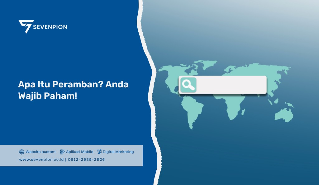 Apa Itu Peramban? Anda Wajib Paham! Sevenpion